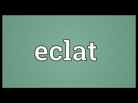 Eclat Meaning