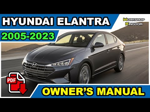 HYUNDAI ELANTRA (2005-2023) Owner's User Maintenance Manual - ENGLISH - Download PDF