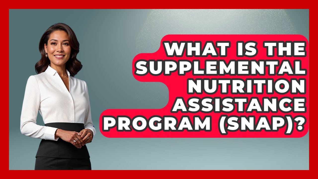 What Is The Supplemental Nutrition Assistance Program (SNAP)? - Socialism Explained