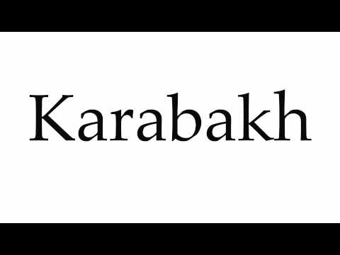 How to Pronounce Karabakh
