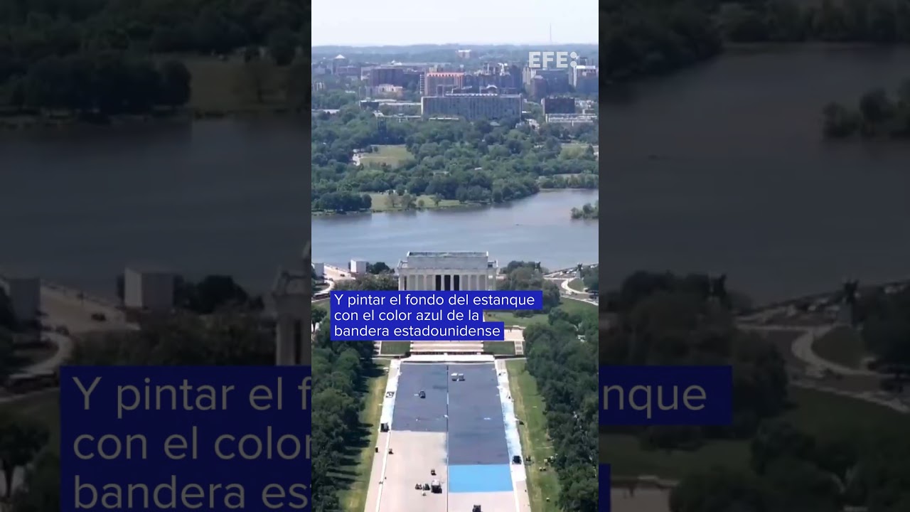 Trump ordena pintar de azul el estanque del Monumento a Lincoln