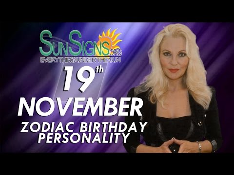 November 19th Zodiac Horoscope Birthday Personality - Scorpio - Part 2