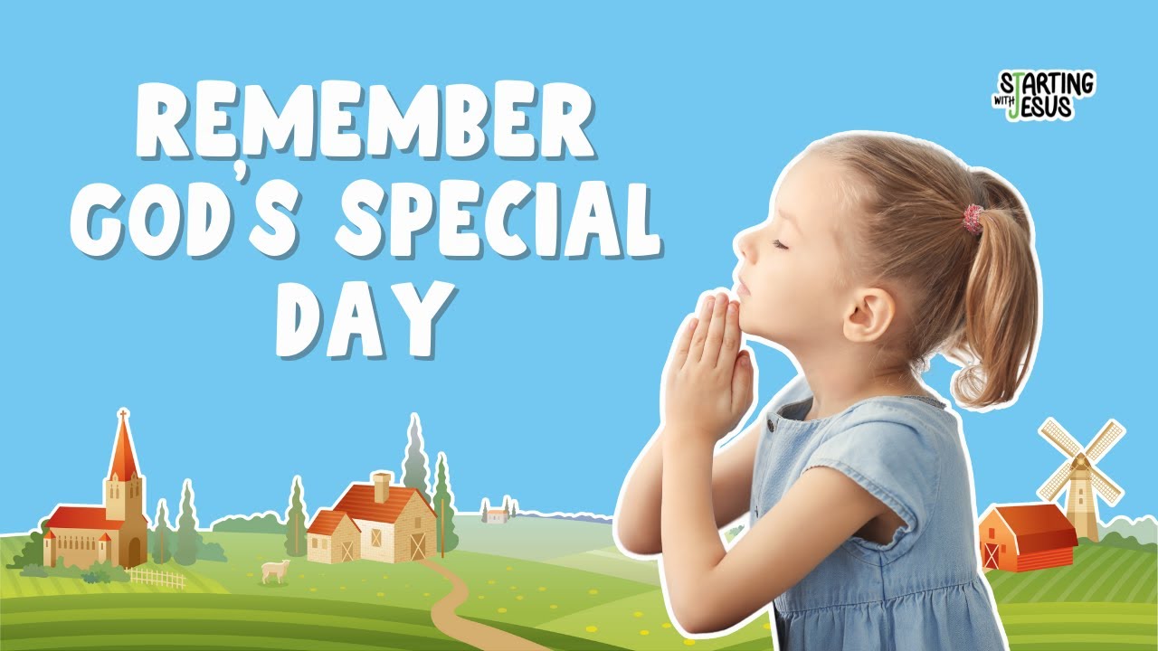 Sabbath School | Remember God’s Special Day | Starting With Jesus