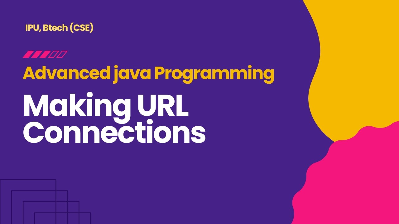 Making URL connections | Advanced Java Programming | IPU BTech CSE