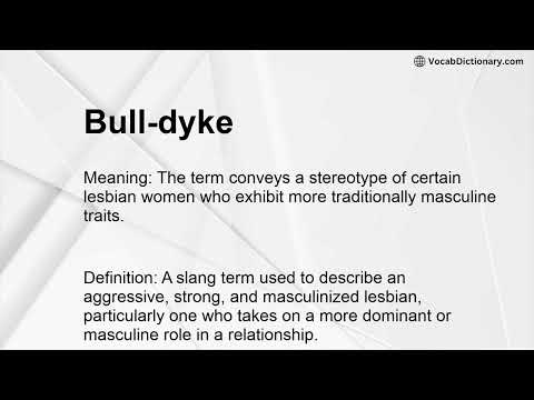 Bull-dyke Meaning