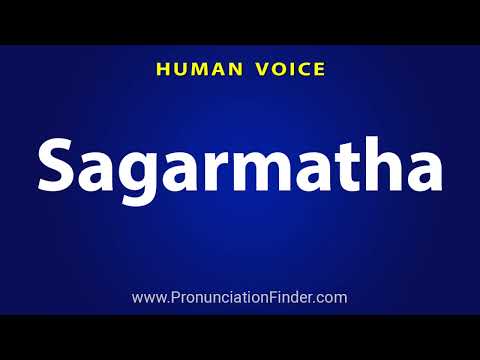 How To Pronounce Sagarmatha