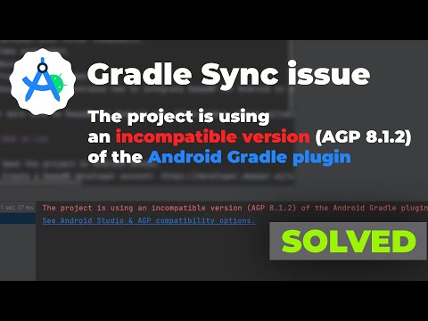The project is using an incompatible version AGP 8 1 2 of the Android Gradle plugin - ERROR FIXED