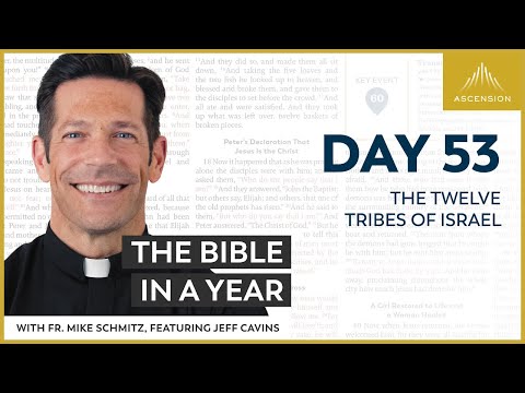 Day 53: The Twelve Tribes of Israel — The Bible in a Year (with Fr. Mike Schmitz)