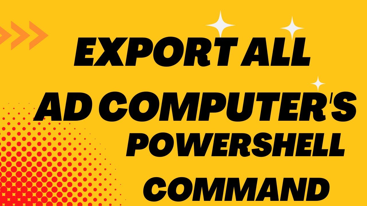 Export All Active Directory Computers