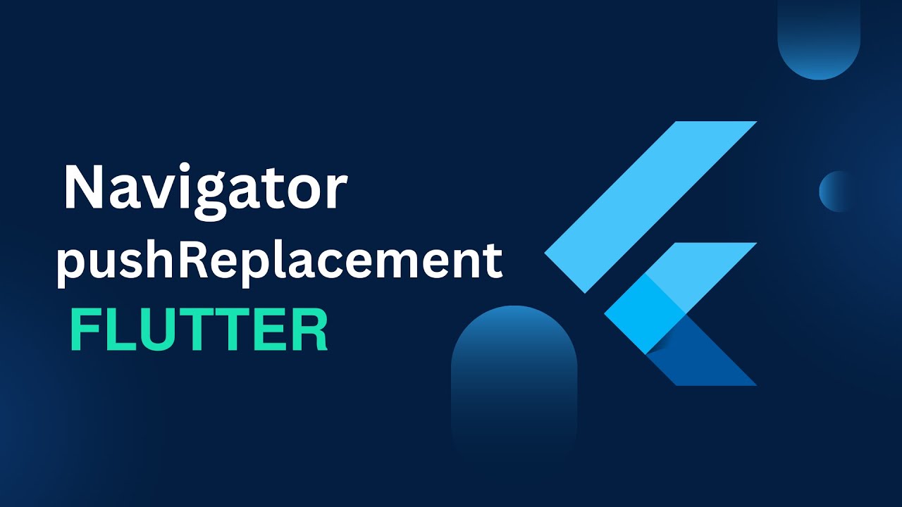Navigator & pushReplacement in Flutter | Arabic Tutorial