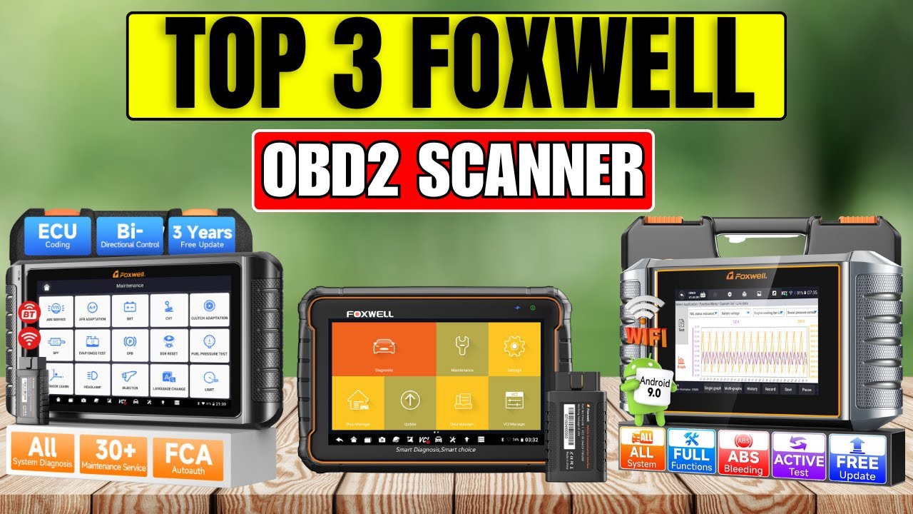 Top 3 FOXWELL OBD2 Scanners Compared – Which One Should You Buy?