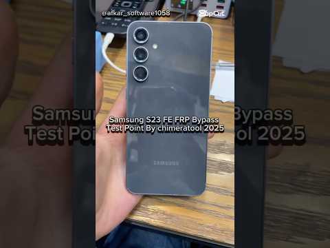 Samsung S23 FE Remove Google Account FRP Bypass Test Point 2025