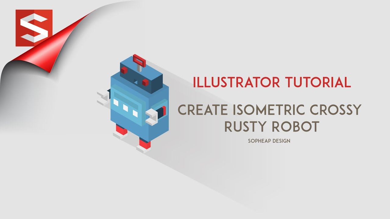 Isometric Crossy Rusty Robot in illustrator | Sopheap Design