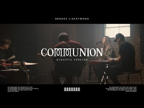 Brooke Ligertwood - Communion (Acoustic Version)