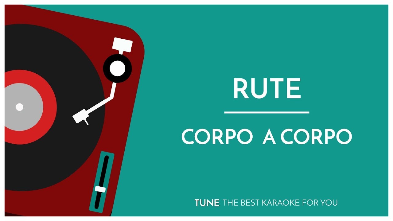 Rute - Corpo a Corpo (Karaoke Version)
