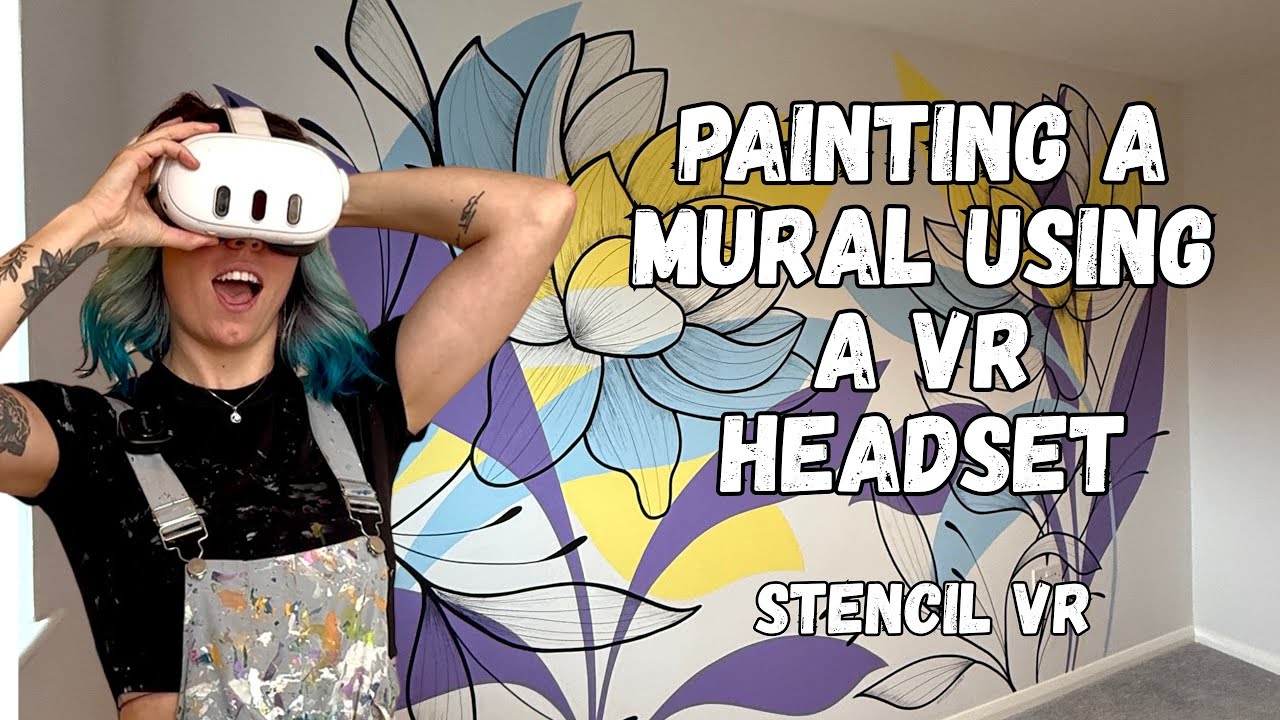 HOW TO USE A VR HEADSET TO PAINT A MURAL - tutorial stencil vr on meta quest