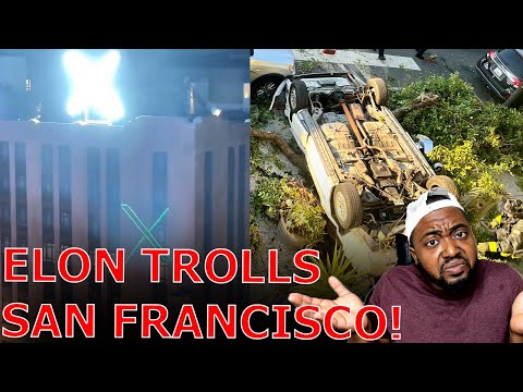 Elon Musk Triggers San Francisco Residents With 'X' Logo Sign As City Continues To Fall Apart