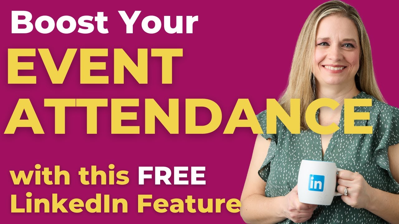 How to Increase Your Event Attendance Using the LinkedIn Event Feature