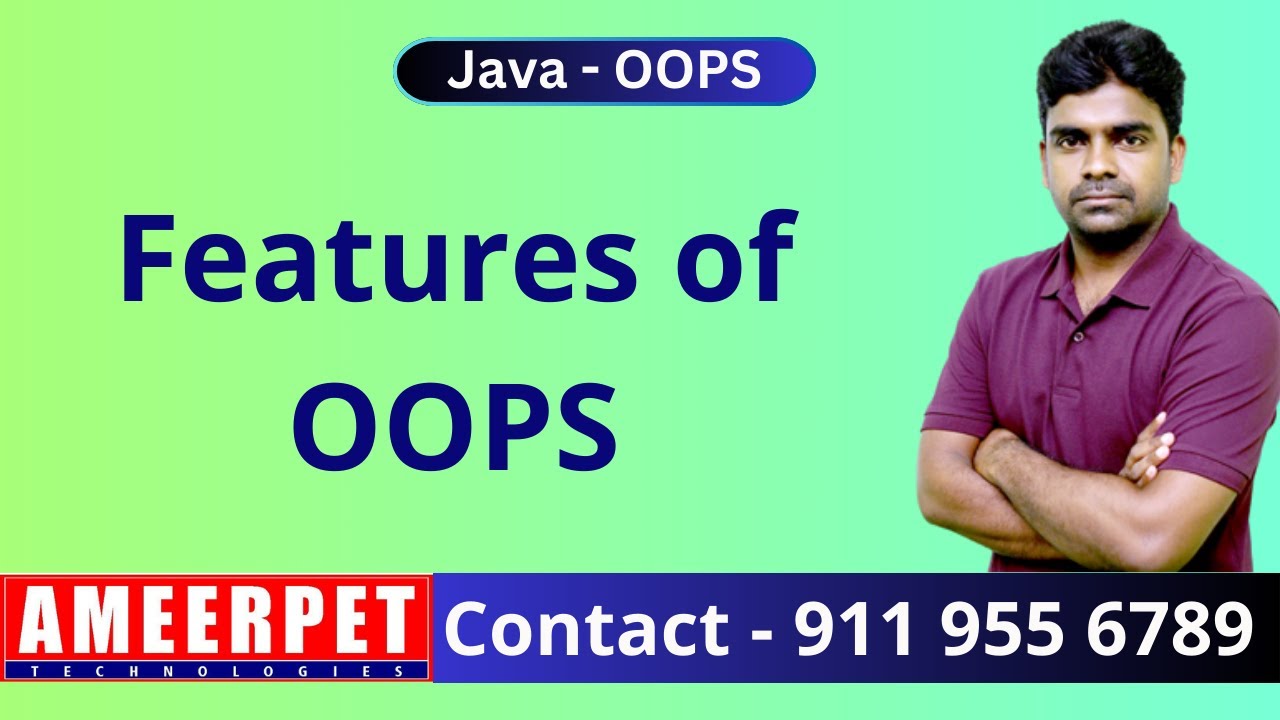 Java | OOPS Features | Ameerpet Technologies | By Srinivas