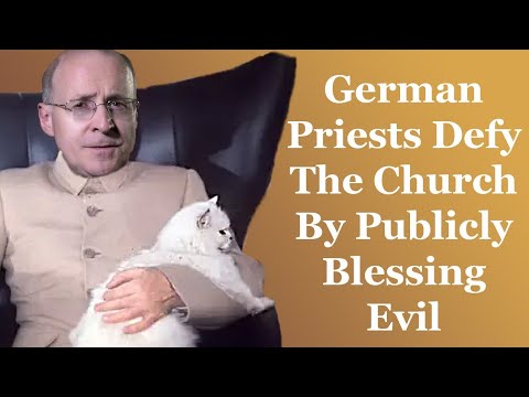 German Priest Defy The Church By Publicly Blessing Evil – RETURN TO ...
