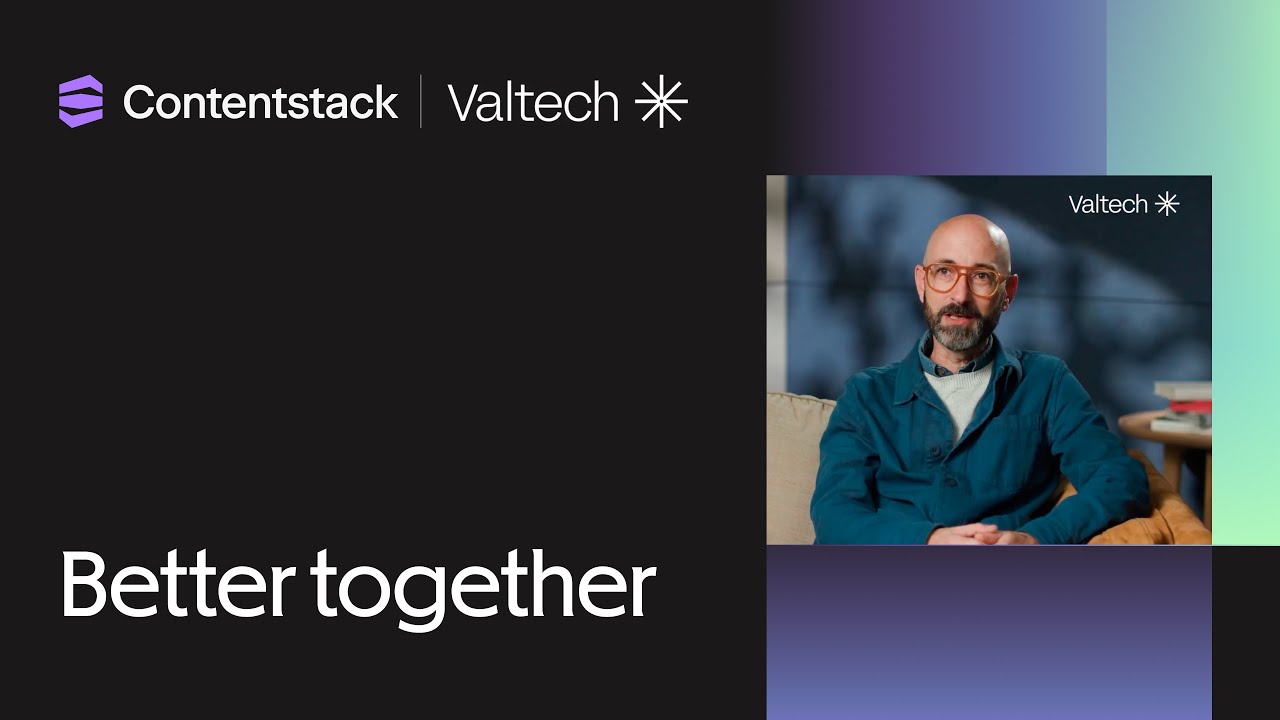Better Together: Contentstack + Valtech