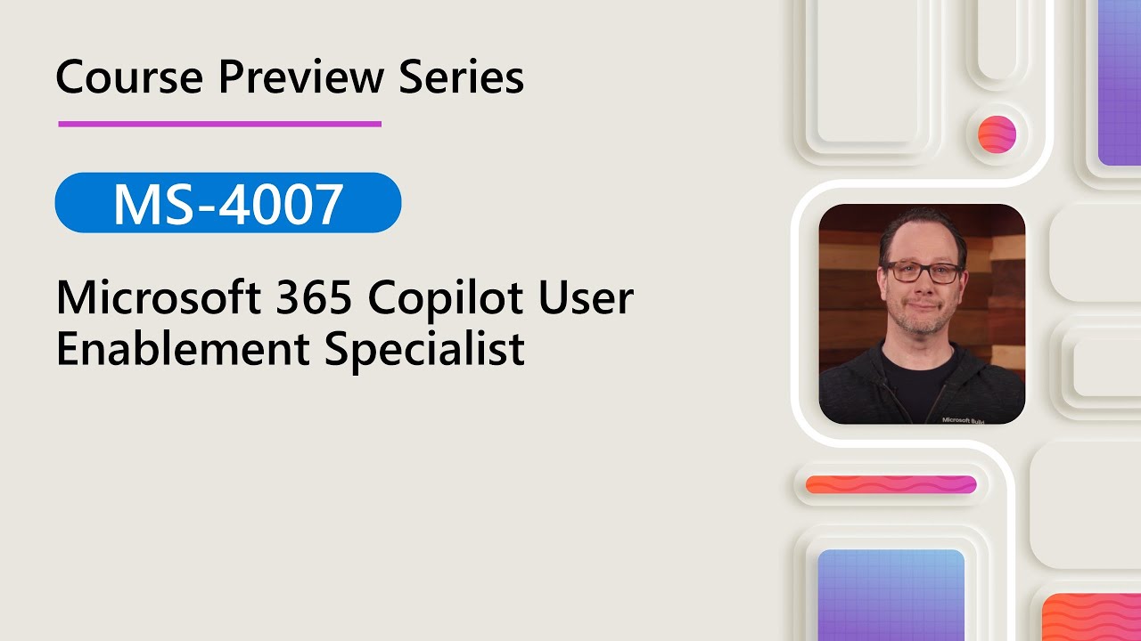 Course Preview | MS-4007 | Microsoft 365 Copilot User Enablement Specialist