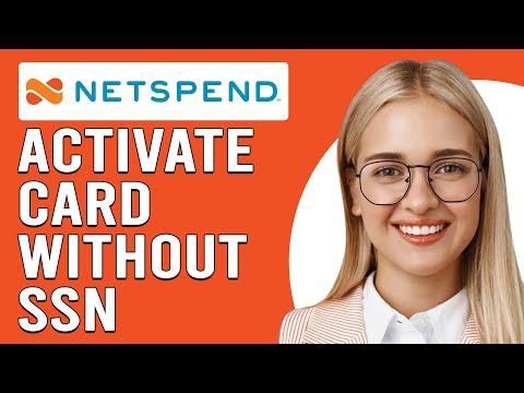 How To Activate Netspend Without SSN (How Can I Activate Netspend Without SSN)