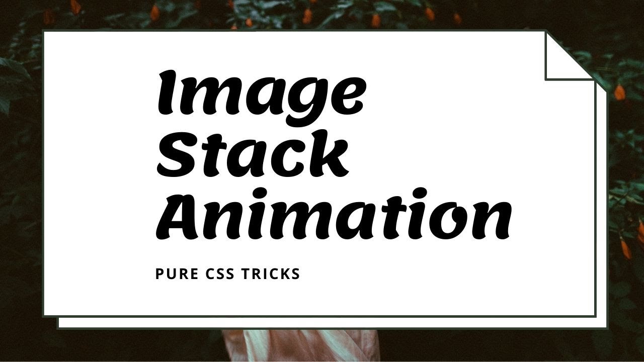 Image stack animation on hover using css