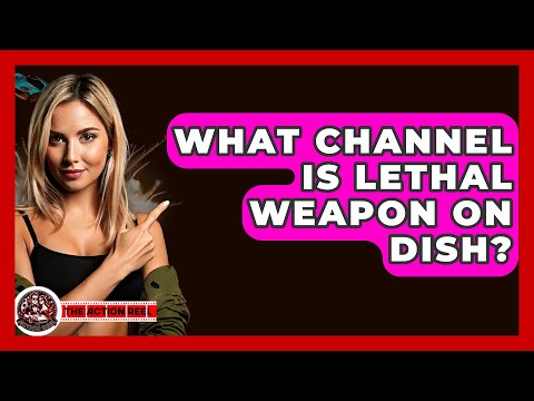 What Channel Is Lethal Weapon On Dish? - The Action Reel