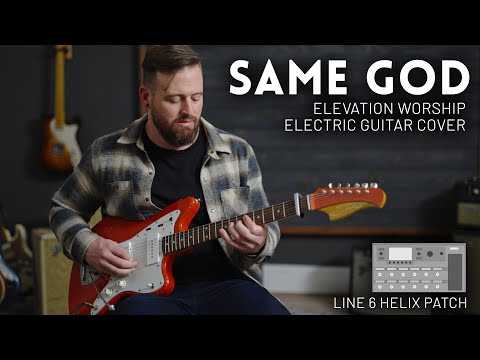 Same God - Elevation Worship - Electric guitar cover // Line 6 Helix patch