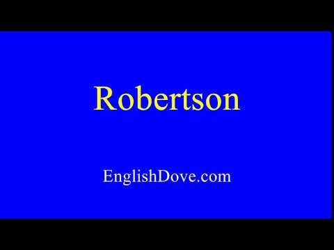 How to pronounce Robertson in American English.