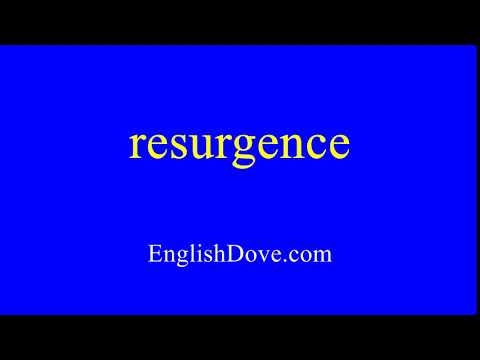 How to pronounce resurgence in American English.