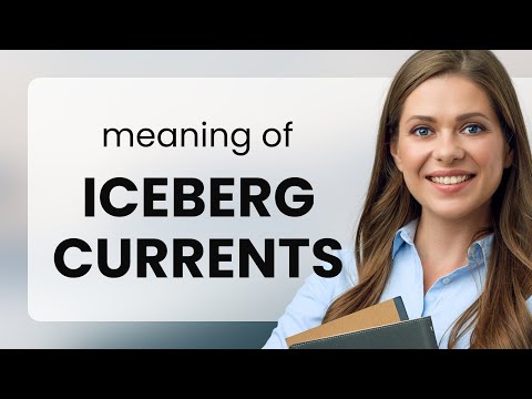 Understanding the Depth of "Iceberg Currents"