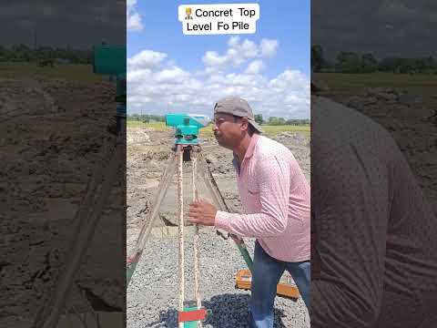 Pile Concret Top Level Cheaking Time #civil #civilengineering #civilengineer