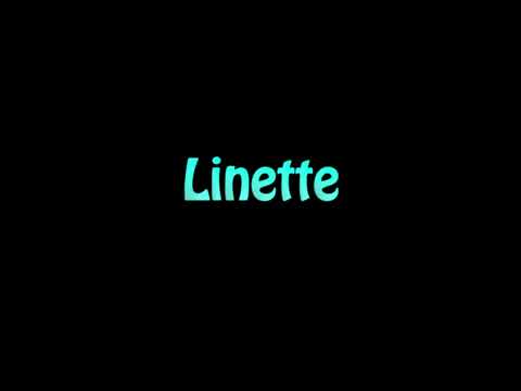 Learn How To Pronounce Linette