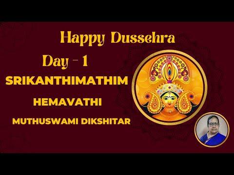 Navaratri – Day – 1/ Sri Kanthimathim – Ragam Hemavathi – Aadi – Devi ...