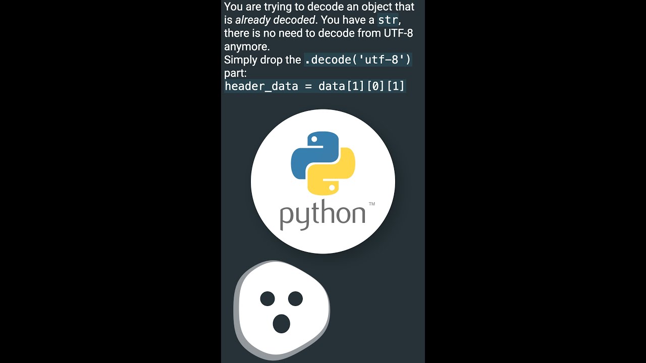 'str' object has no attribute 'decode'. Python 3 error? #shorts