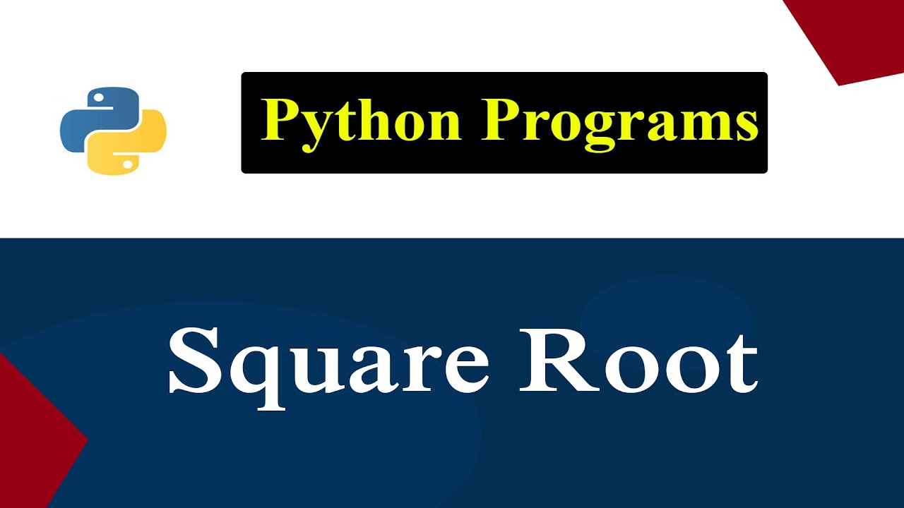 Python Program To Calculate The Square Root Of Given Number