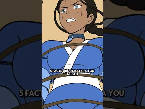 5 facts about katara you missed #avatarthelastairbender #avatar