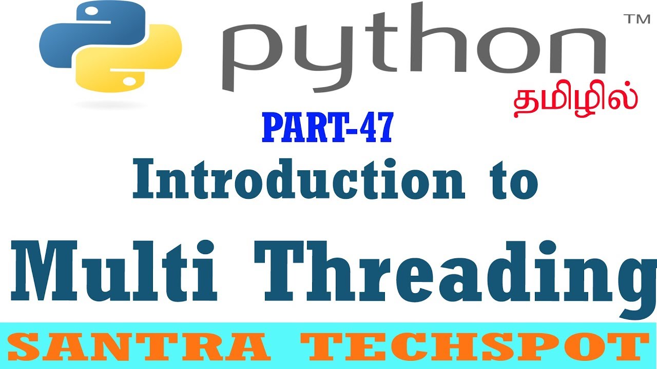 #47 | Python Tutorials in Tamil | Introduction to Multi Threading in Python