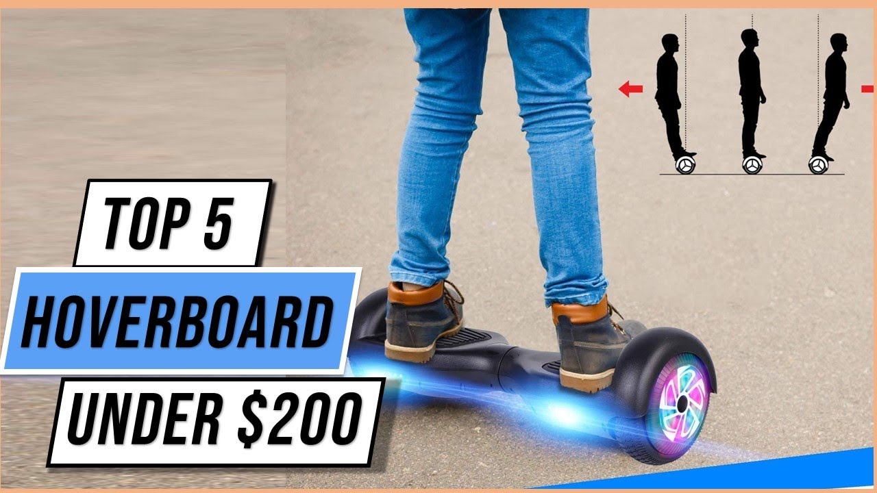 ✅5 Best Hoverboards Under $200 – Our Top Picks and Reviews