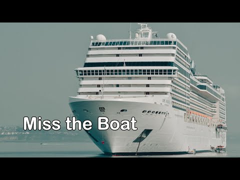 What does it mean to "miss the boat"? - Idiom