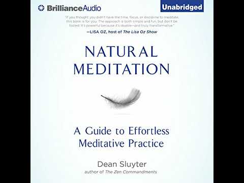 Natural Meditation: A Guide to Effortless Meditative Practice Audiobook by Dean Sluyter