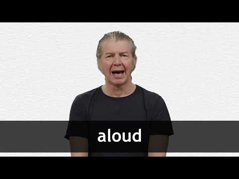ALOUD definition and meaning | Collins English Dictionary