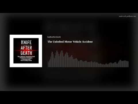The Unbelted Motor Vehicle Accident
