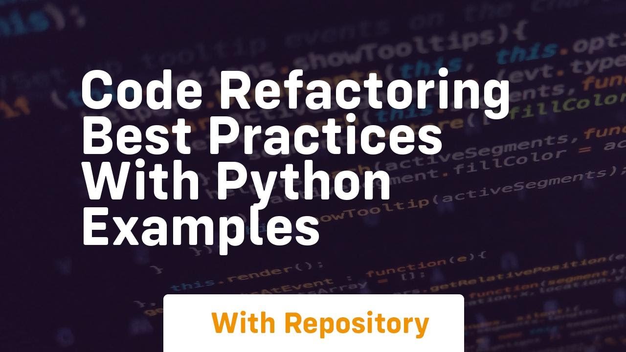 code refactoring best practices with python examples