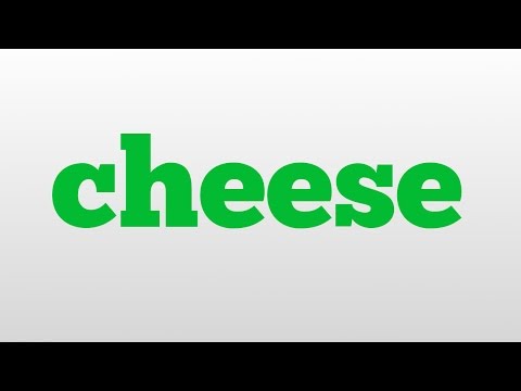 cheese meaning and pronunciation