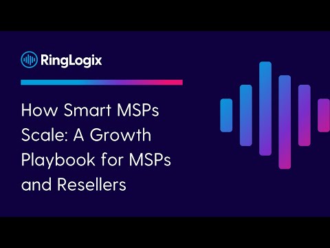 How Smart MSPs Scale: A Growth Playbook for MSPs and Resellers