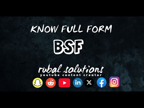 What is the full form of BSF || What is BSF ||