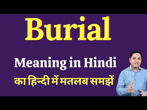 burial meaning in Hindi | burial का हिंदी में अर्थ | explained burial in Hindi